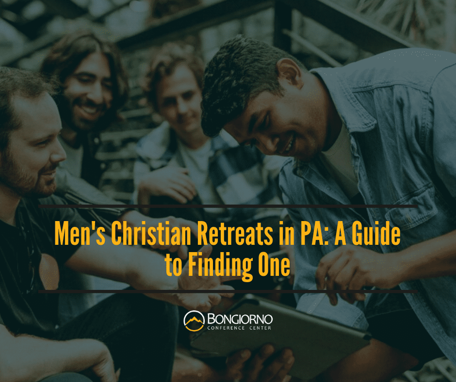 How to find a Men's Christian Retreats: A guide